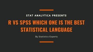 R Vs SPSS Which One Is The Best Statistical Language PPTX Programming Languages Computing