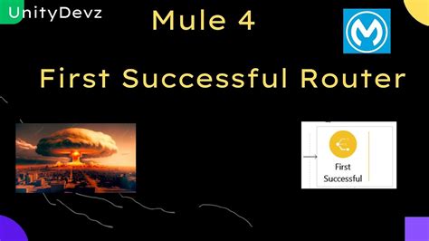 First Successful Router How First Successful Router Works In Mulesoft Mule 4 Mulesoft