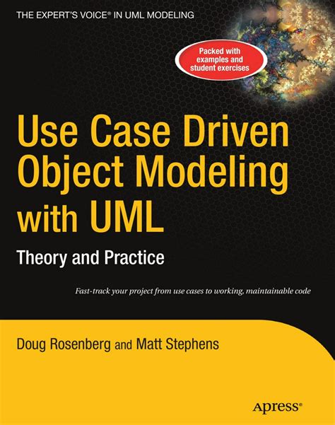 Use Case Driven Object Modeling With Uml Theory And Practice Don Rosenberg Matt Stephens
