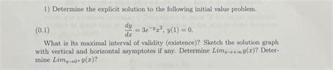 Solved 1 Determine The Explicit Solution To The Following