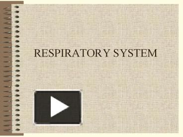 RESPIRATORY SYSTEM Presentation Free To View