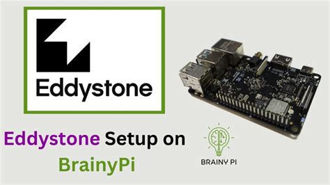 Eddystone Setup On Brainy Pi Raspberry Pi Alternative Brainy Pi