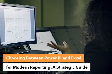 choosing between power bi and excel for modern reporting a strategic guide
