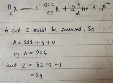 A Nucleus Zx Emits 2 Emils 2 A Particles And I В Particle To Form A
