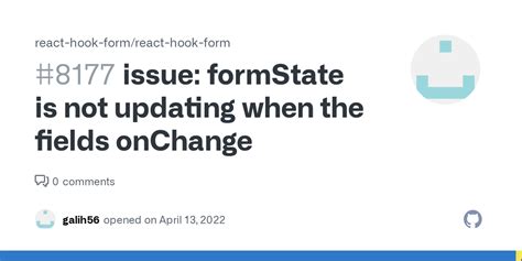 Issue FormState Is Not Updating When The Fields OnChange Issue React Hook Form React
