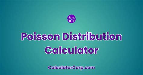 Poisson Distribution Calculator