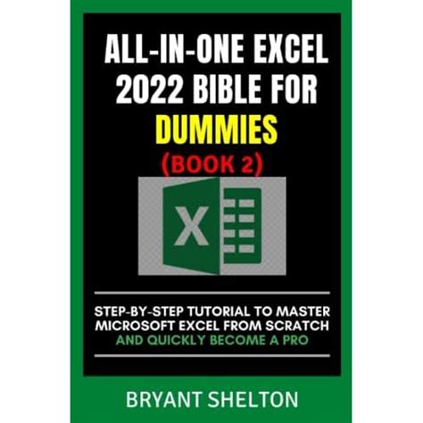 All In One Excel 2022 Bible For Dummies 2 Step By Step Tutorial To