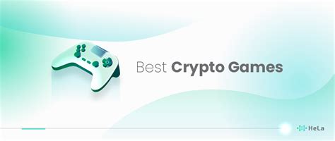 10 Best Crypto Games For Rewards In 2025 Updated List Hela