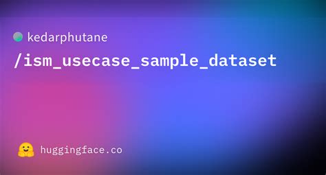Kedarphutaneismusecasesampledataset · Datasets At Hugging Face