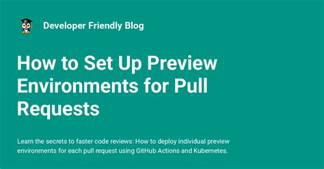 how to set up preview environments for pull requests developer