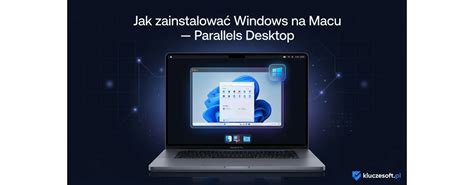 Jak Zainstalować Windows Na Macu — Parallels Desktop I Boot Camp 2026