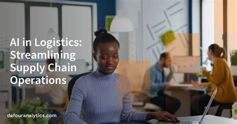Ai In Logistics Streamlining Supply Chain Operations