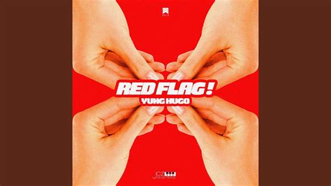 Red Flag Yung Hugo Song Lyrics Music Videos And Concerts