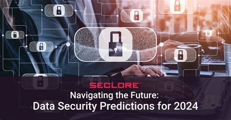 Seclores Data Security Predictions For 2024 Seclore Posted On The Topic Linkedin