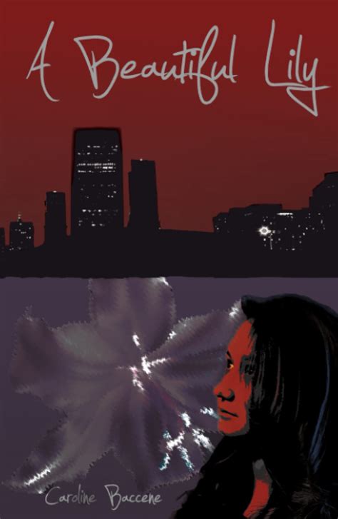 A Beautiful Lily By Caroline Baccene Goodreads