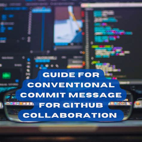 The Ultimate Guide For Conventional Commit Message For Github