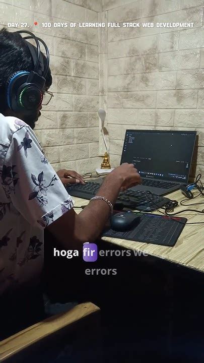 Day 27📍 100 Days Of Learning Full Stack Mernstack Shorts Devlife