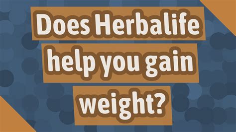 Does Herbalife Help You Gain Weight Youtube