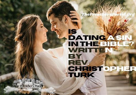 Is Dating A Sin In The Bible Written By Rev Christopher Turk The