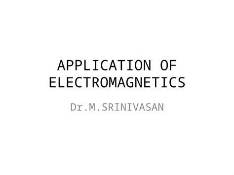 Pptx Applications Of Electromagnetics Dokumentips
