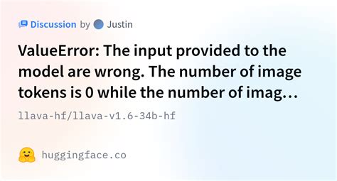 Llava Hf Llava V B Hf ValueError The Input Provided To The Model Are Wrong The Number