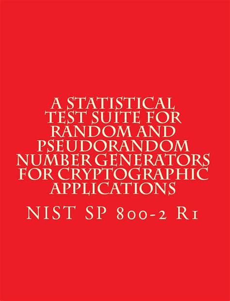 A Statistical Test Suite For Random And Pseudorandom Number