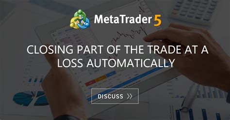 Closing Part Of The Trade At A Loss Automatically Automated Trading
