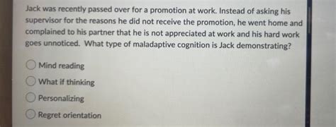 Solved Jack Was Recently Passed Over For A Promotion At