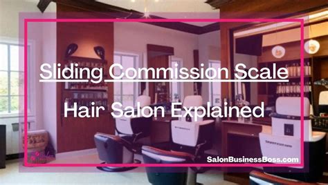 sliding commission scale hair salon explained salon business boss