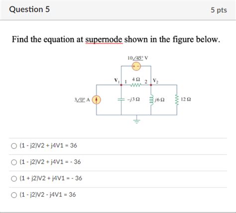 Solved Question 5 Find The Equation At Supernode Shown In