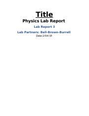 Physics Lab Docx Title Physics Lab Report Lab Report Lab Partners Bell Brown Burrell