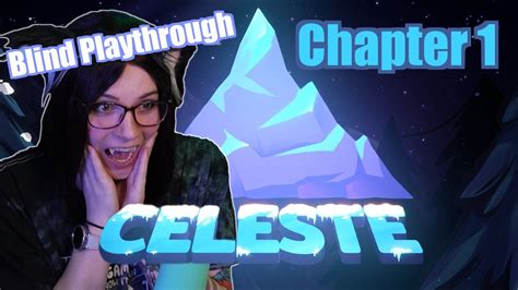 First Time Celeste Player Blind Playthrough Part 1 Youtube