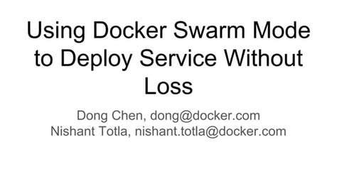 Using Docker Swarm Mode To Deploy Service Without Loss By Dongluo Chen