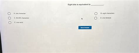 Solved Eight Bits Is Equivalent ToA One CharacterB Eight Chegg Com