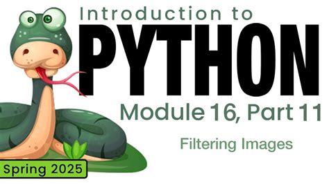 python spring 2025 module 16 11 filtering images in pillow youtube