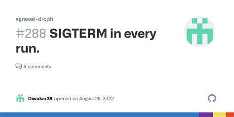 Sigterm In Every Run · Issue 288 · Agrawal Dcph · Github