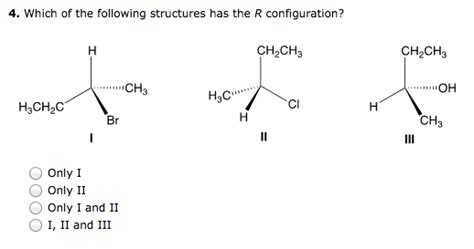 Solved Which Of The Following Structures Has The R