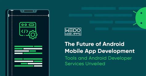 Future Of Android Mobile App Development And Android Developer Services