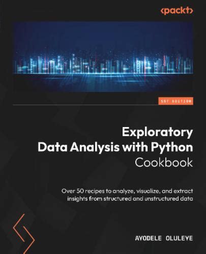 Exploratory Data Analysis With Python Cookbook