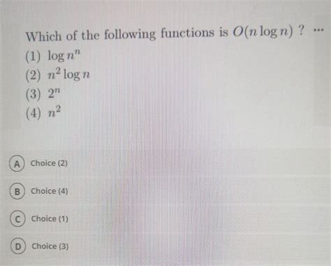 solved which of the following functions is o n log n 1