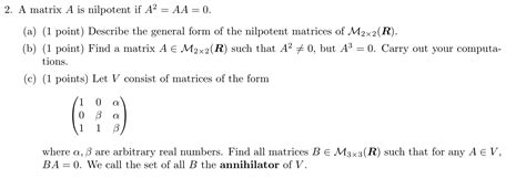 solved 2 a matrix a is nilpotent if a2 aa 0 a 1
