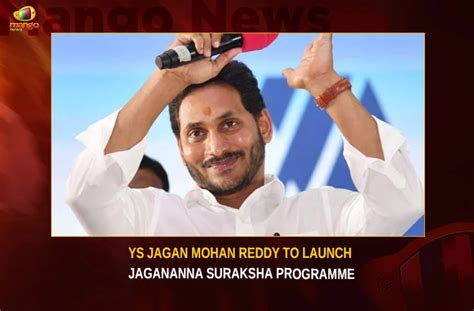 Ys Jagan Mohan Reddy To Launch Jagananna Suraksha Programme Mango News