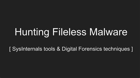 Hunting Fileless Malware Pdf Operating Systems Computer Software