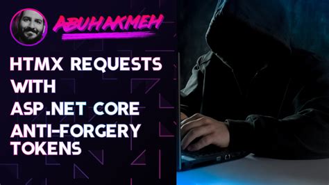HTMX Requests With ASP NET Core Anti Forgery Tokens Khalid Abuhakmeh