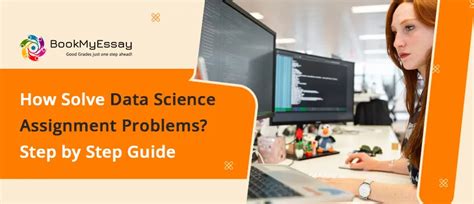 How Solve Data Science Assignment Problems Step By Step Guide
