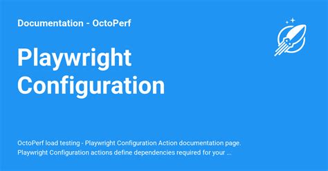 Playwright Configuration Documentation Octoperf