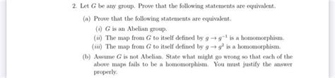 Solved Let G Be Any Group Prove That The Following Chegg