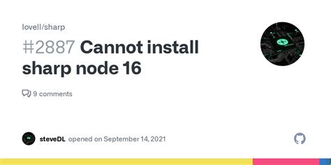Cannot Install Sharp Node 16 · Issue 2887 · Lovellsharp · Github