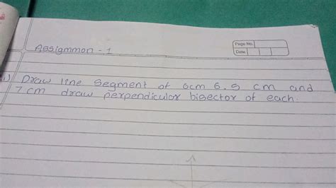 Draw A Line Segment Of 65 Cm And 7 Cm Draw A Perpendicular Bisector Of
