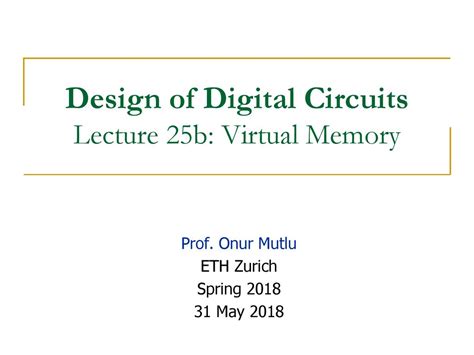 design of digital circuits lecture 25b virtual memory ppt download